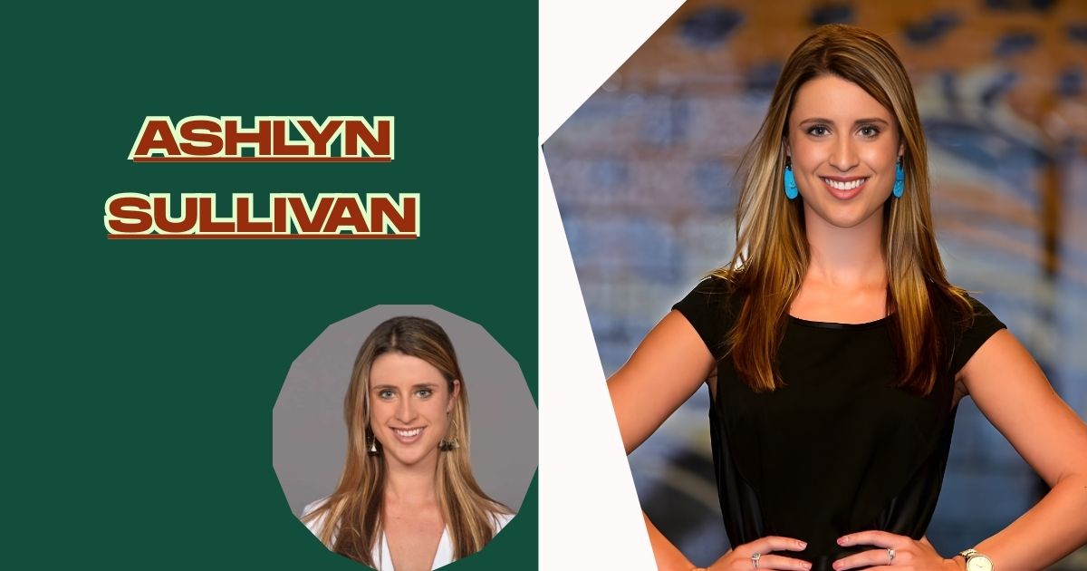 Ashlyn Sullivan: Biography, Net Worth, Age, Husband and Career